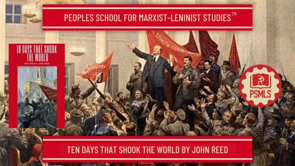 Ten Days That Shook the World - Peoples School for Marxist-Leninist Studies